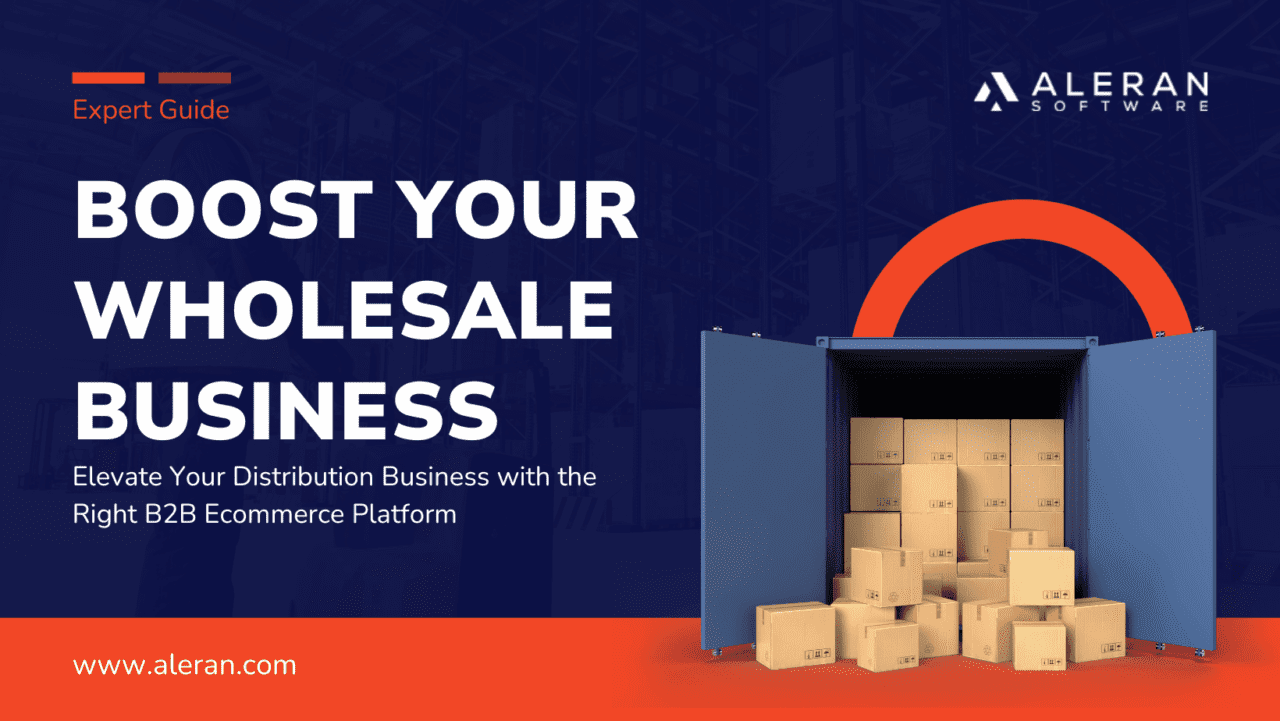 The Complete Guide to B2B Ecommerce for Distributors